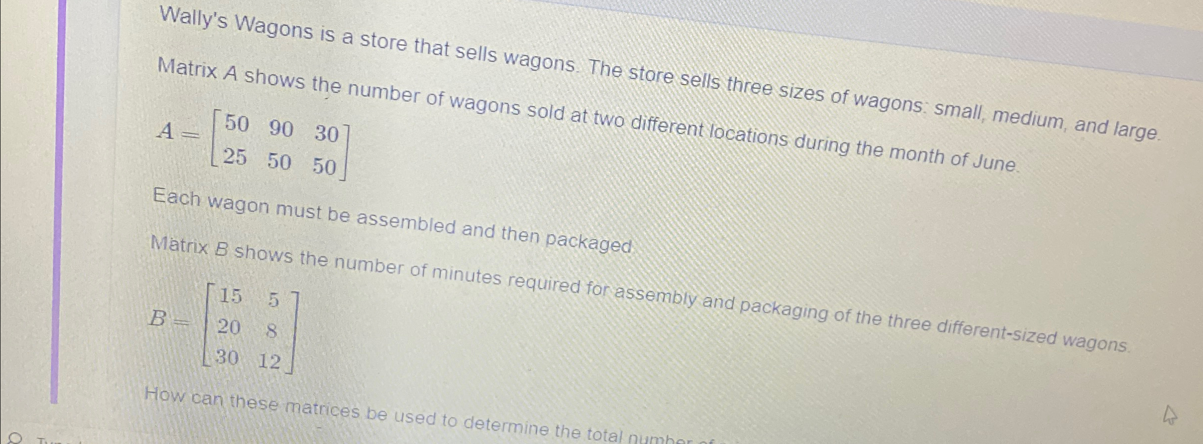 Solved Wally's Wagons is a store that sells wagons. The | Chegg.com