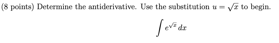 Solved (8 ﻿points) ﻿Determine the antiderivative. Use the | Chegg.com