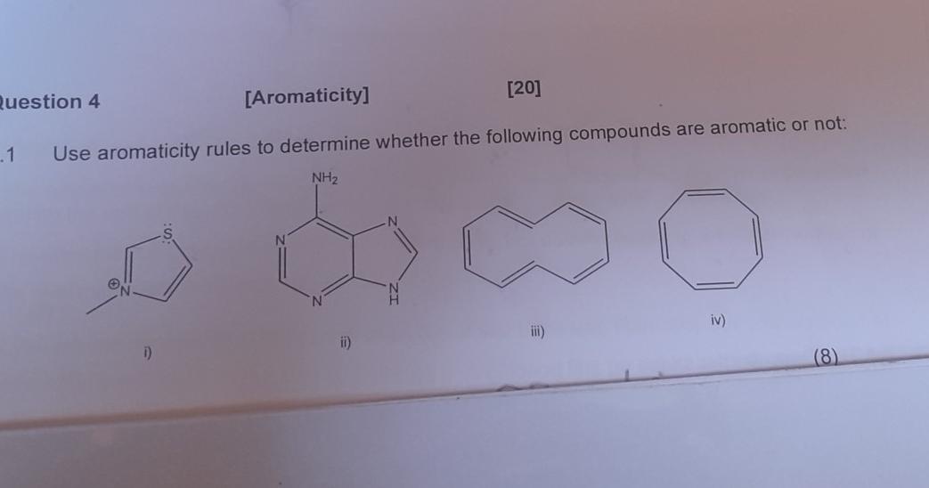 Solved [20] Question 4 [Aromaticity] 1 Use aromaticity rules | Chegg.com