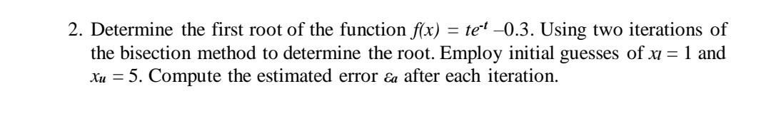 Solved Determine the first root of the function | Chegg.com