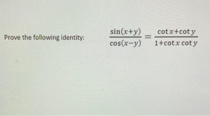 Solved Prove the following identity: | Chegg.com