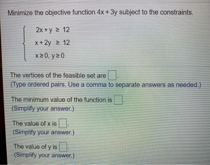 Solved Minimize The Objective Function 4x 3y Subject To