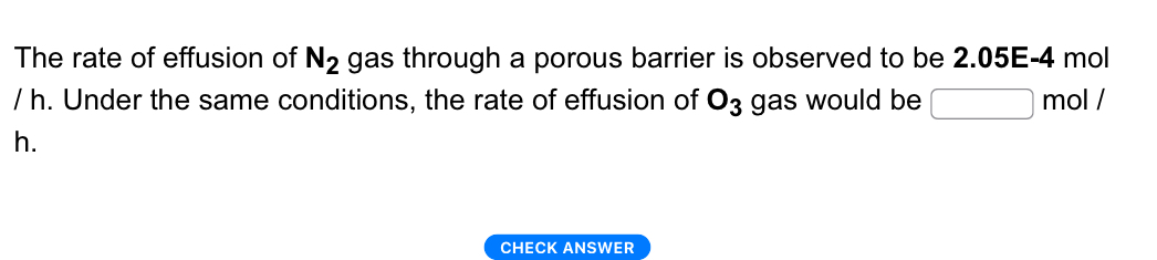Solved The rate of effusion of N2 ﻿gas through a porous | Chegg.com