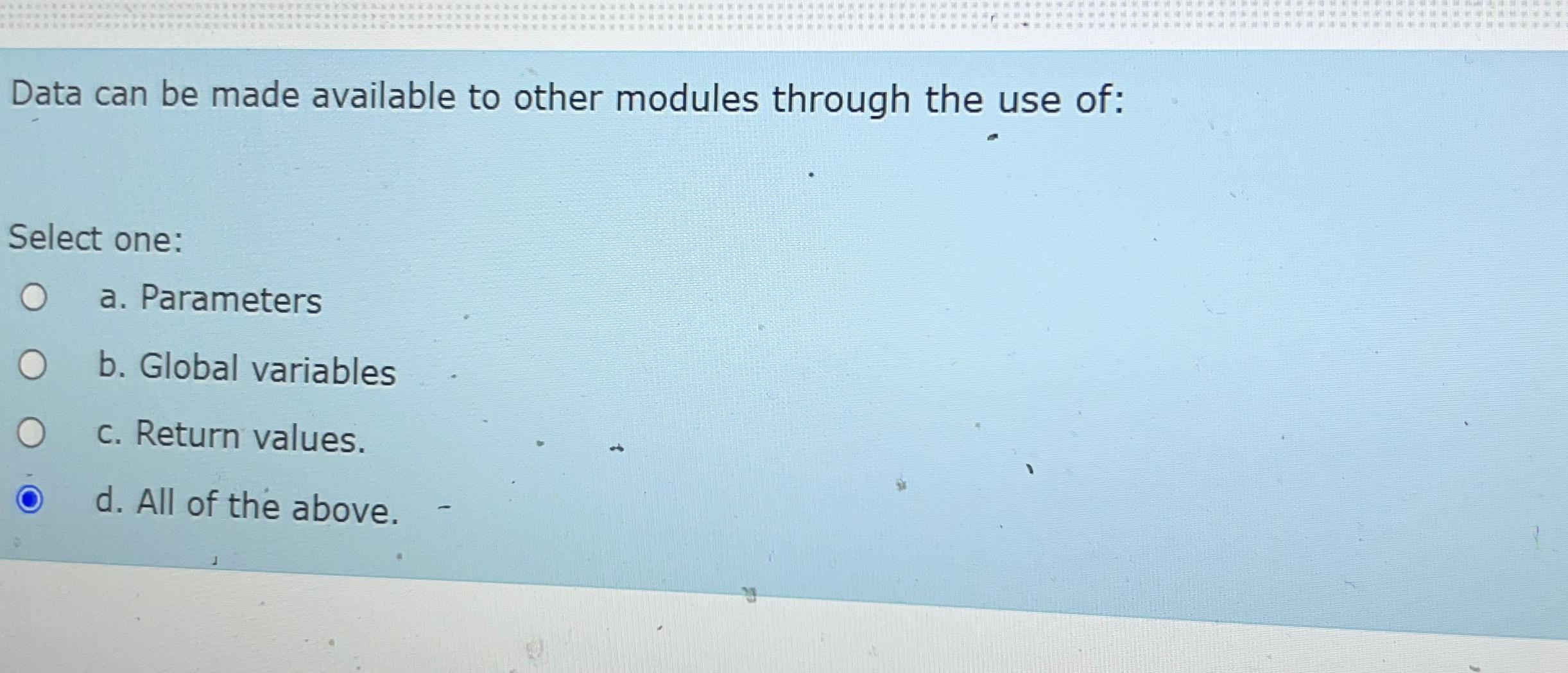 Solved Data can be made available to other modules through | Chegg.com