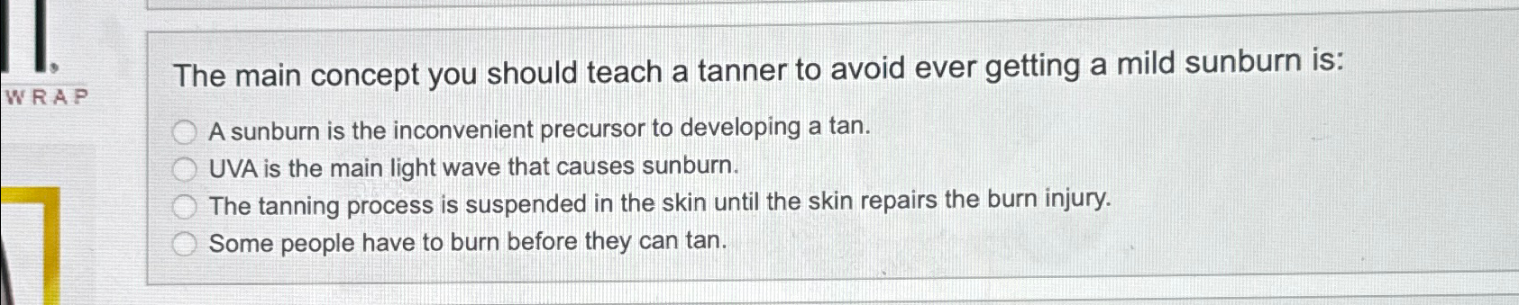 Solved The main concept you should teach a tanner to avoid | Chegg.com