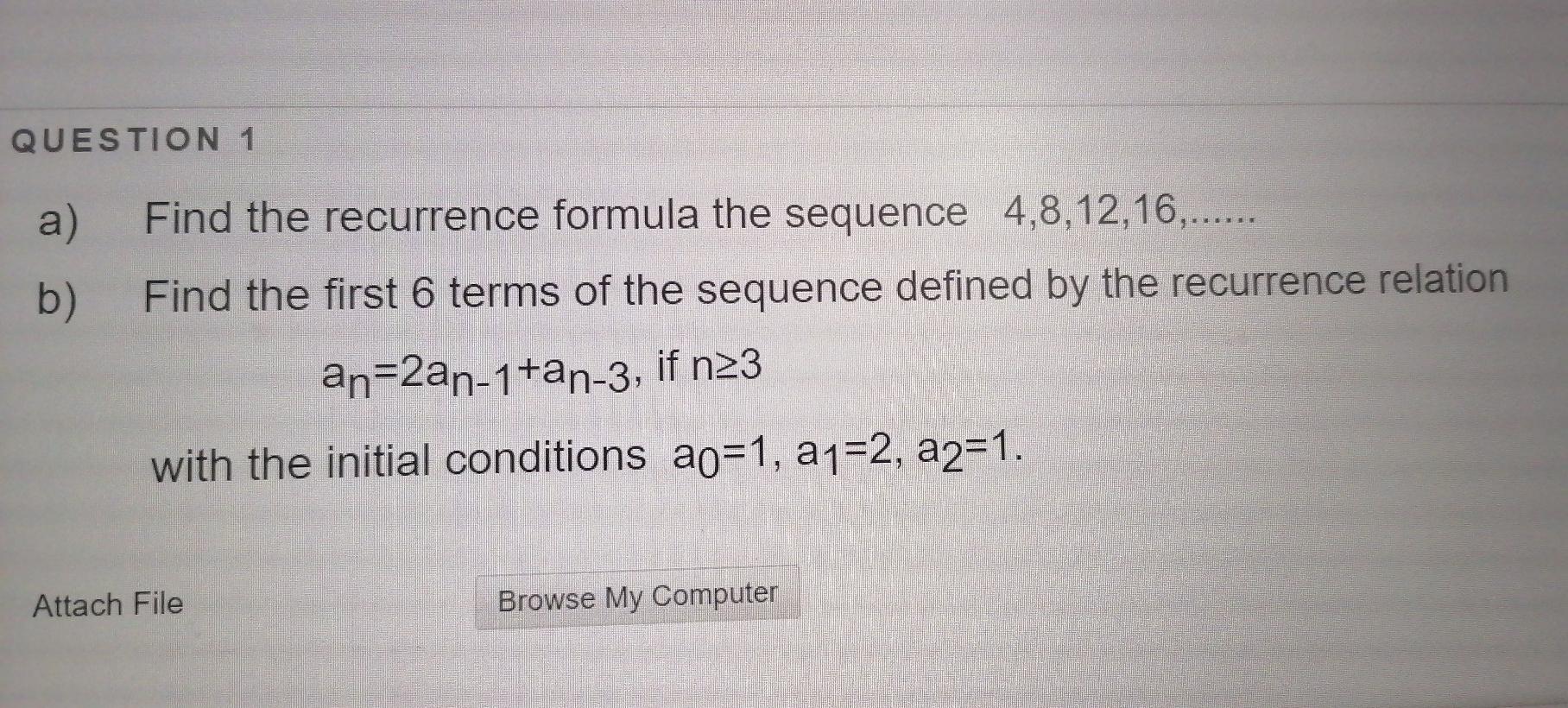 Solved QUESTION 1 a) b) Find the recurrence formula the | Chegg.com