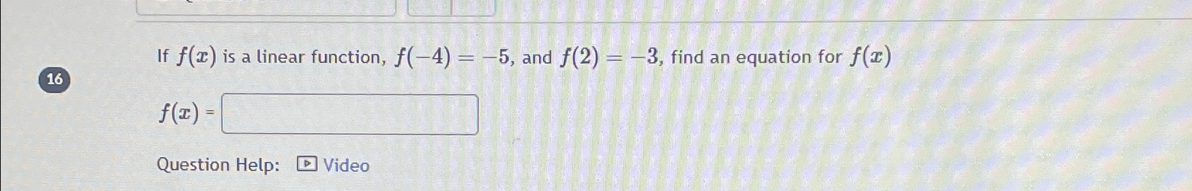 Solved If f(x) ﻿is a linear function, f(-4)=-5, ﻿and | Chegg.com