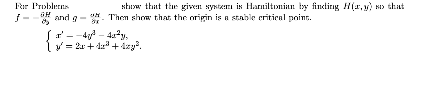 Solved For Problemsshow that the given system is Hamiltonian | Chegg.com