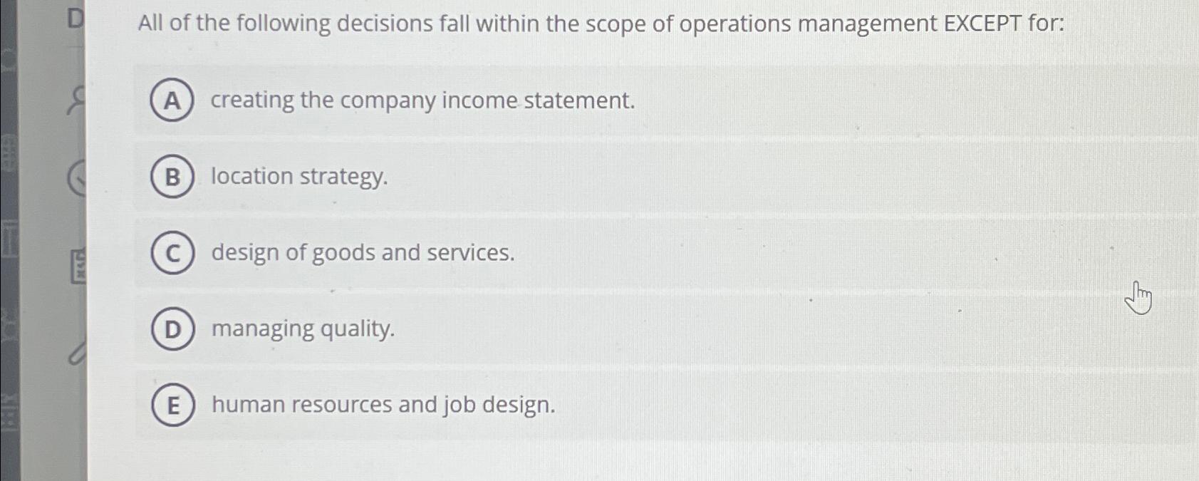 Solved All of the following decisions fall within the scope | Chegg.com