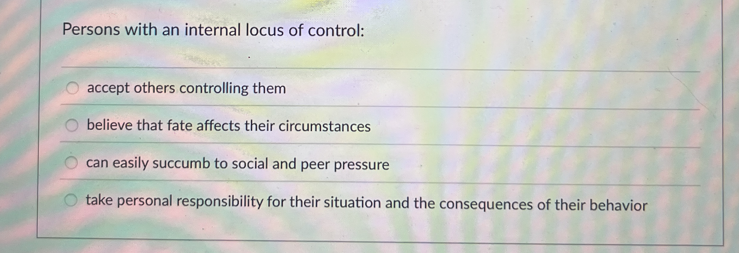 Solved Persons with an internal locus of control:accept | Chegg.com