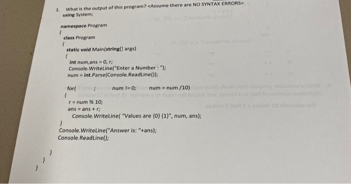 Solved 1 What is the output of this program? using System; | Chegg.com