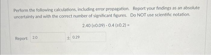 Solved Perform the following calculations, including error | Chegg.com