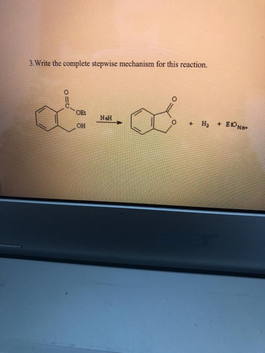 Solved 3. Write the complete stepwise mechanism for this | Chegg.com