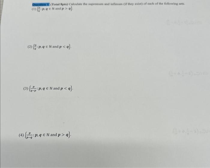 Solved (Total 8 pts) Calculate the supremum and infimum (if | Chegg.com