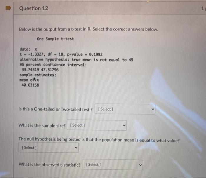 Solved Question 12 1 Below is the output from a t-test in R. | Chegg.com