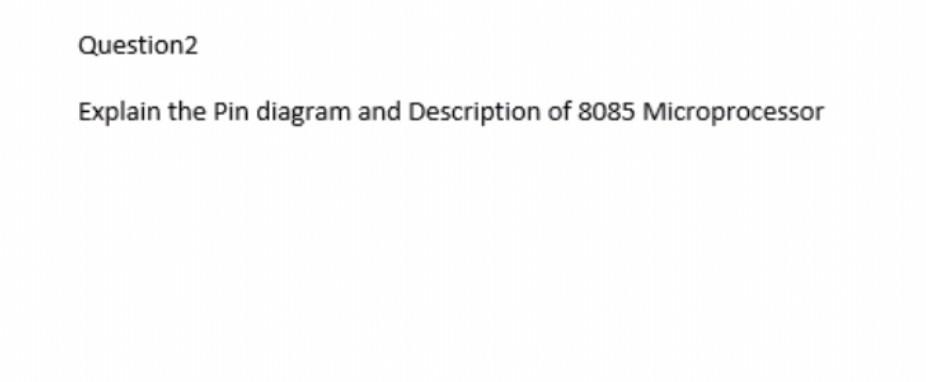 Solved Explain the Pin diagram and Description of 8085 | Chegg.com