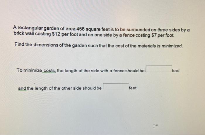 Solved A rectangular garden of area 456 square feet is to be | Chegg.com
