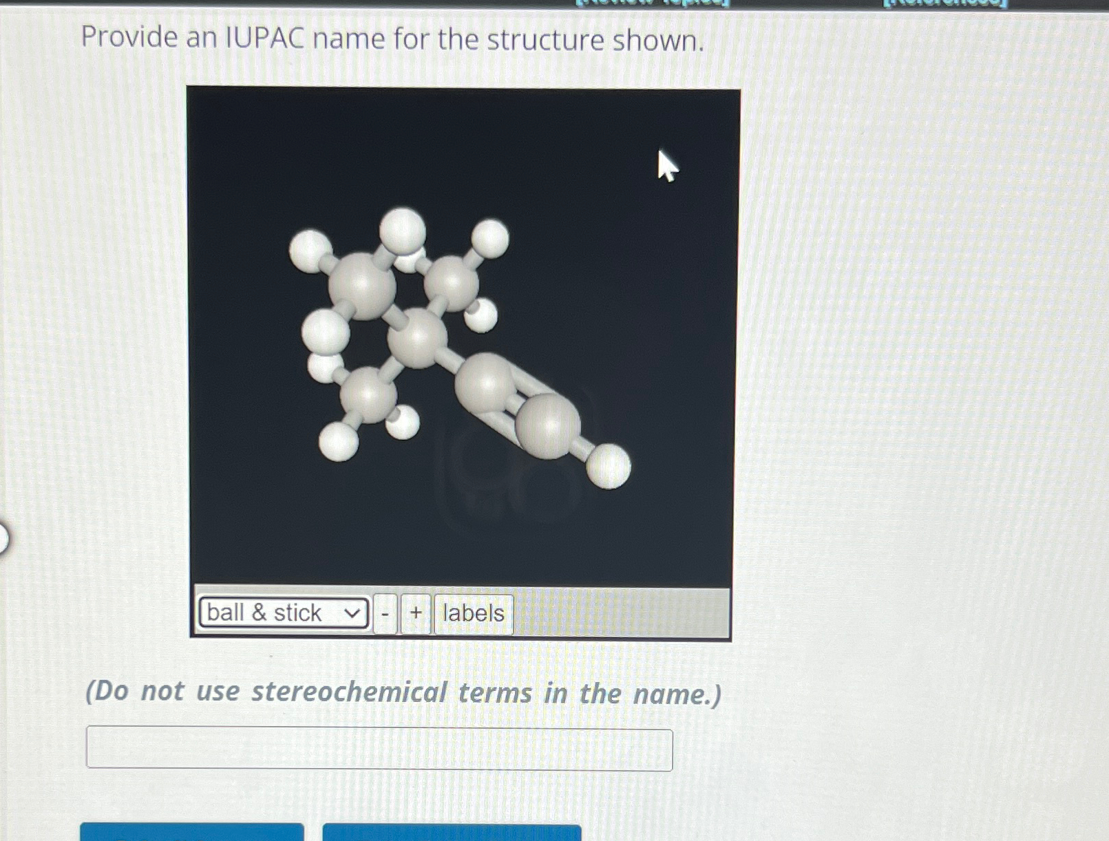 Solved Provide an IUPAC name for the structure shown.(Do not | Chegg.com