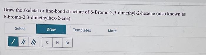 Solved Draw the skeletal or line-bond structure of | Chegg.com