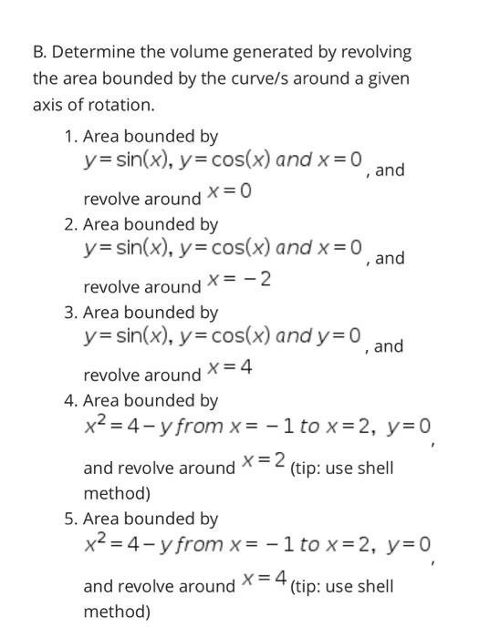 Solved B. Determine the volume generated by revolving the | Chegg.com