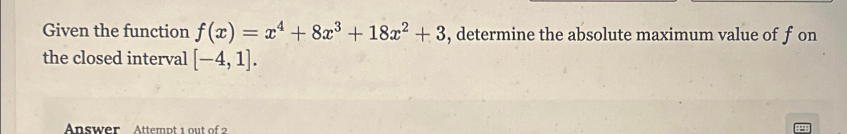 Solved Given The Function F X X4 8x3 18x2 3 ﻿determine The