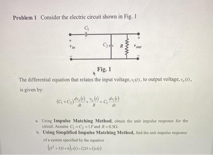 Solved Problem 1 Consider the electric circuit shown in Fig. | Chegg.com