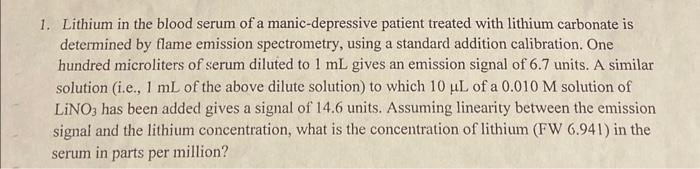 Solved 1. Lithium in the blood serum of a manic-depressive | Chegg.com