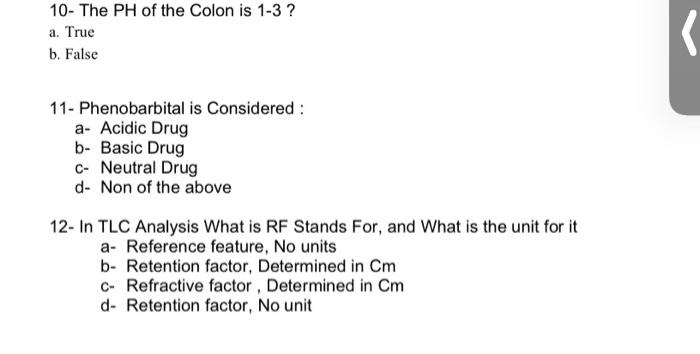 Solved 10- The PH of the Colon is 1-3 ? a. True b. False 11- | Chegg.com