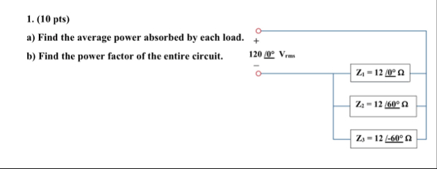 Solved ( 10 ﻿pts )a) ﻿Find the average power absorbed by | Chegg.com