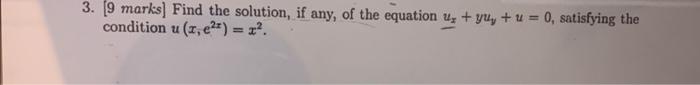 Solved 3. [9 marks] Find the solution, if any, of the | Chegg.com