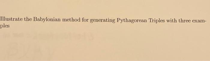 Solved Illustrate the Babylonian method for generating | Chegg.com