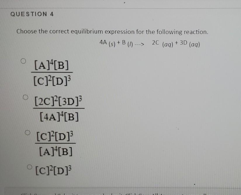Solved QUESTION 4 Choose the correct equilibrium expression | Chegg.com