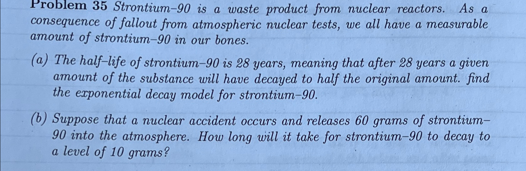 Solved Problem 35 ﻿Strontium-90 ﻿is a waste product from | Chegg.com