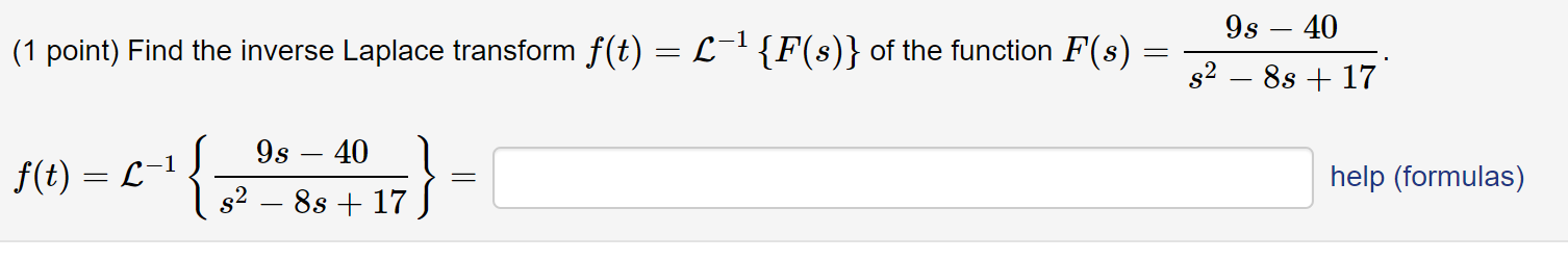 Solved (1 ﻿point) ﻿Find the inverse Laplace transform | Chegg.com