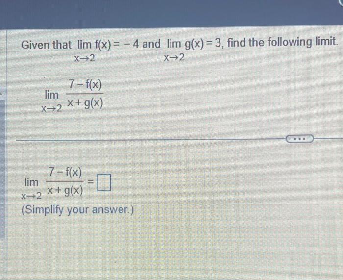 Solved Given that limx→2f(x)=−4 and limx→2g(x)=3, find the | Chegg.com