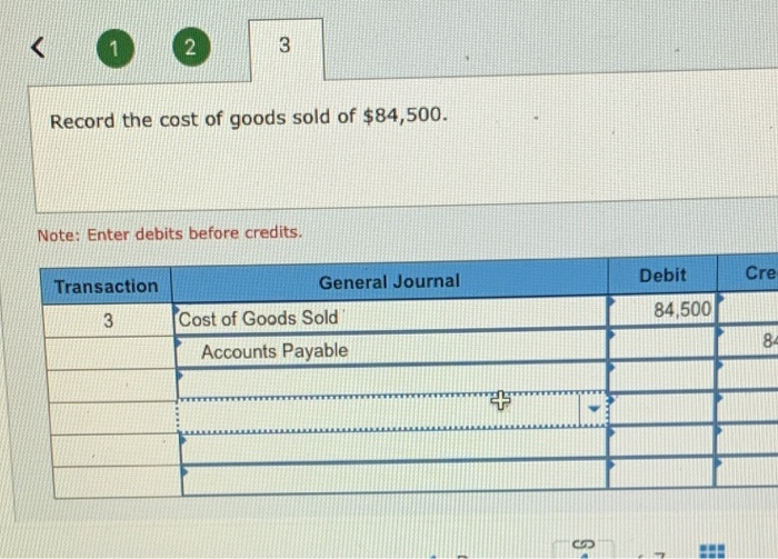 Solved Record the cost of goods sold of $84,500. Note: Enter | Chegg.com
