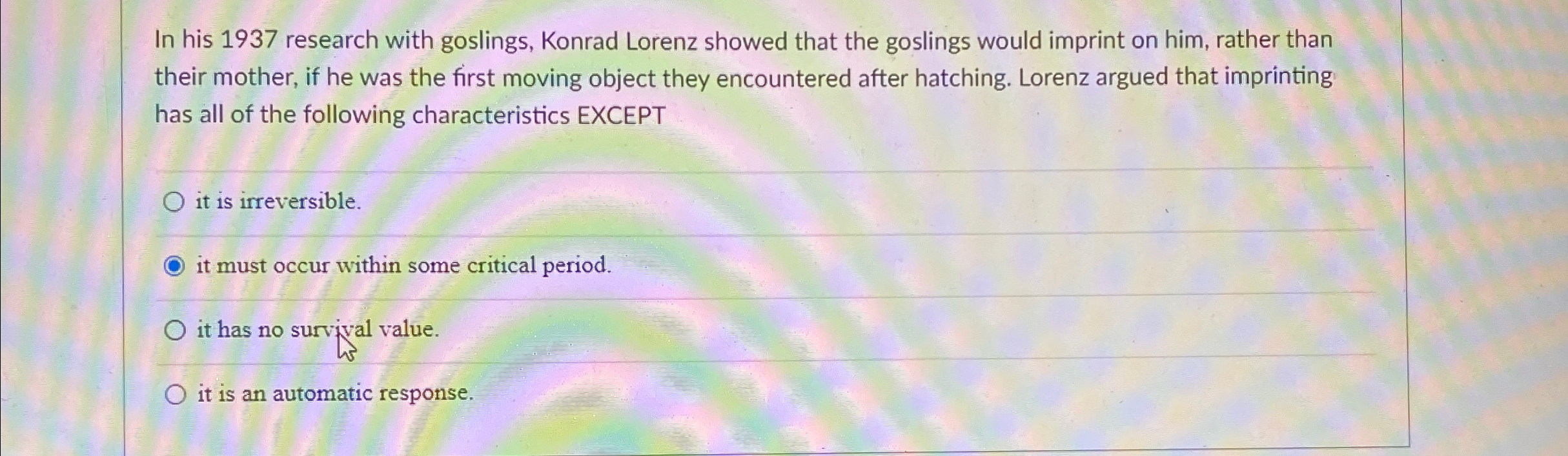 Solved In his 1937 ﻿research with goslings, Konrad Lorenz | Chegg.com