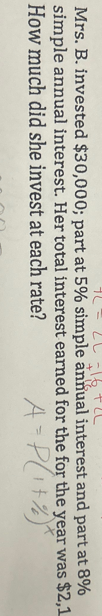 Solved Mrs. ﻿B. ﻿invested $30,000; part at 5% ﻿simple annual | Chegg.com
