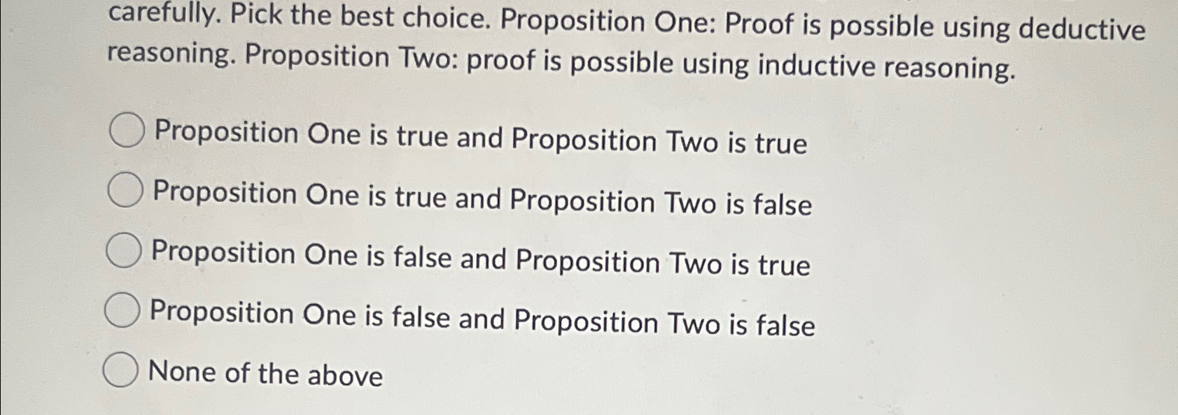 Solved carefully. Pick the best choice. Proposition One: | Chegg.com