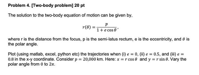 Solved Problem 4. [Two-body problem] 20 pt The solution to | Chegg.com