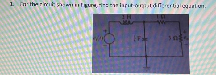 Solved 1 For The Circuit Shown In Figure Find The 