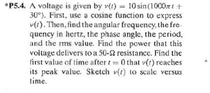 Solved A voltage is given by v(t) = 10sin(1000 pi t + 30 | Chegg.com
