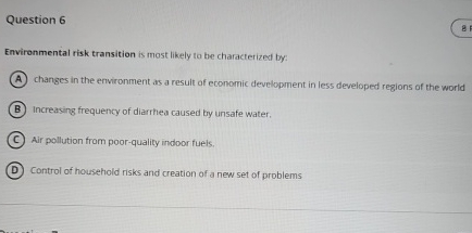 Solved Question 6Environmental risk transition is most | Chegg.com
