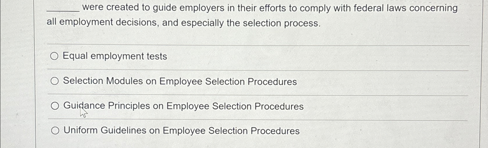 Solved were created to guide employers in their efforts to | Chegg.com