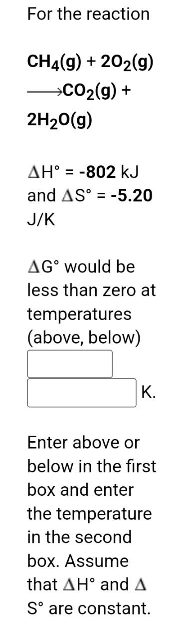 Solved For the reaction CH4(g) + 202(g) + CO2(g) + 2H2O(g) | Chegg.com