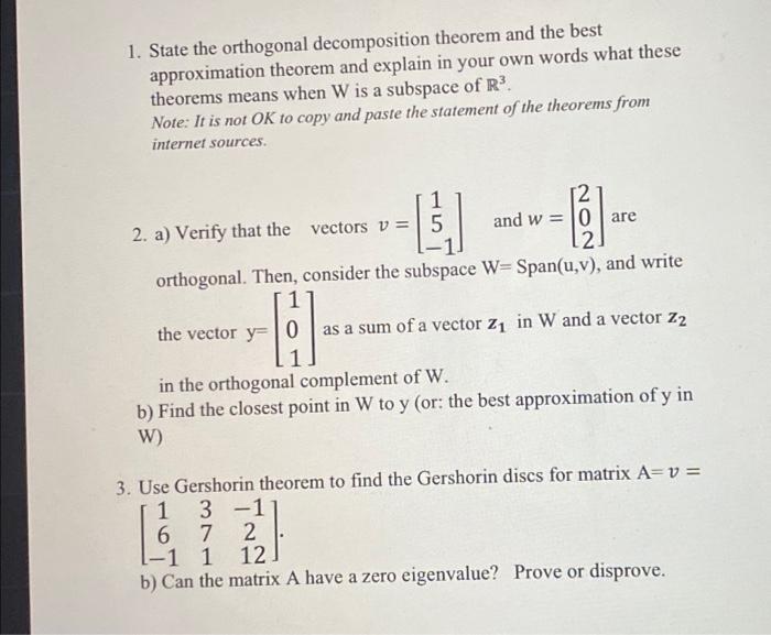 Solved 1. State the orthogonal decomposition theorem and the | Chegg.com