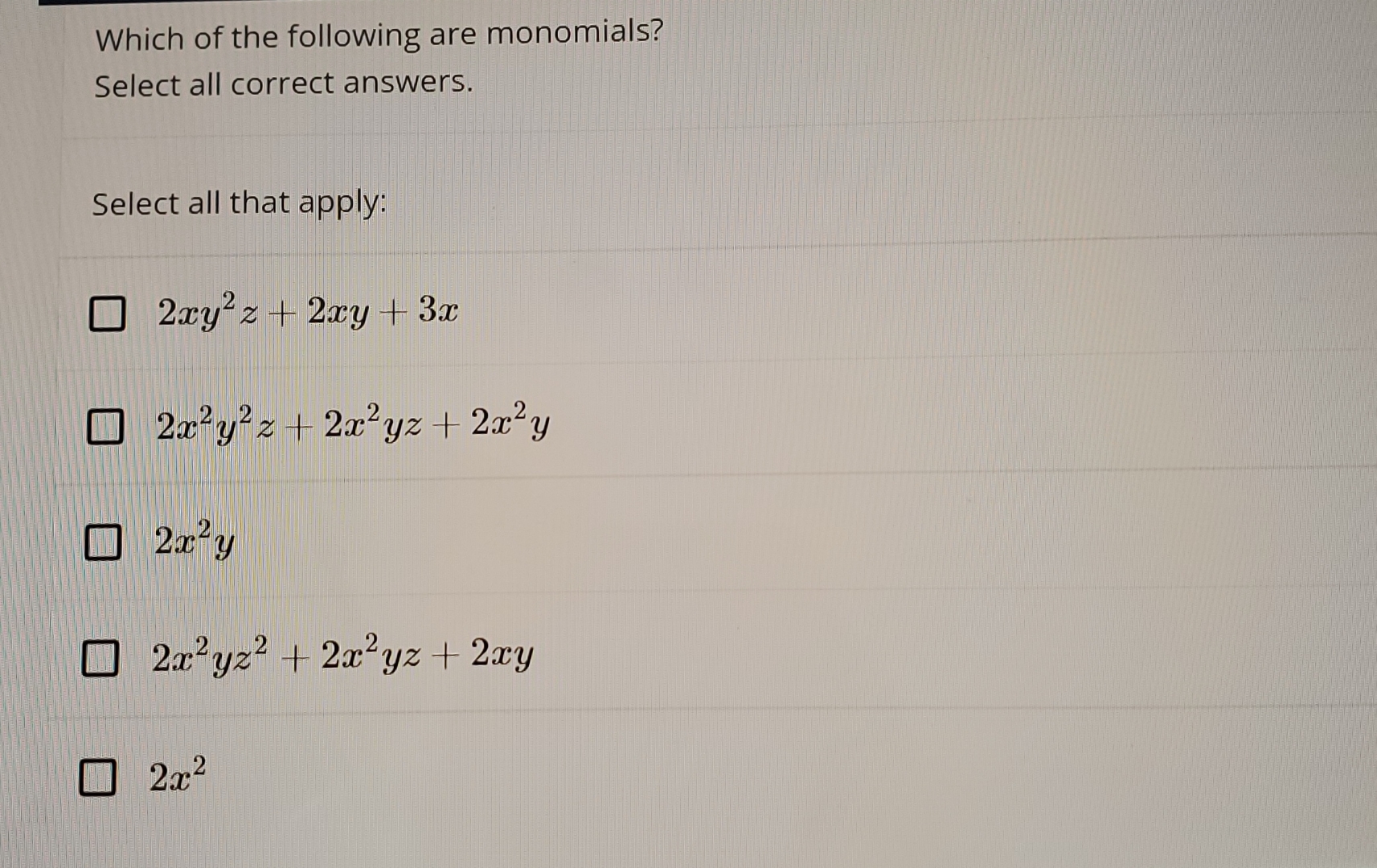 Solved Which of the following are monomials?Select all | Chegg.com