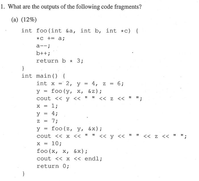 Solved lat are the outputs of the following code fragments? | Chegg.com