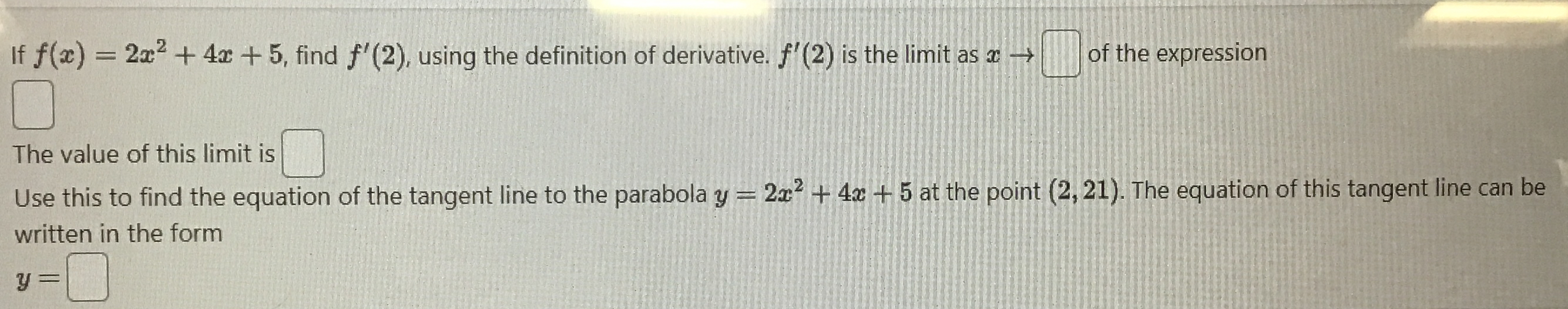 Solved If f(x)=2x2+4x+5, ﻿find f'(2), ﻿using the definition | Chegg.com