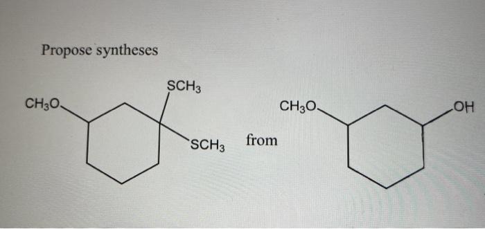 Solved Propose syntheses SCH3 CH30 CH3O , OH SCH3 from | Chegg.com